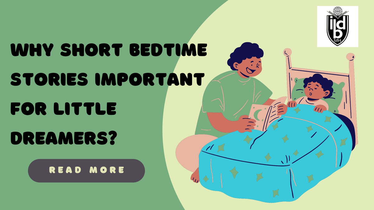 Why Short Bedtime stories important for little dreamers?