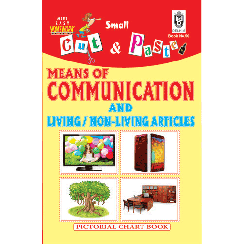 Cut and paste book of MEANS OF COMMUNICATIONS AND LIVING - NON LIVING